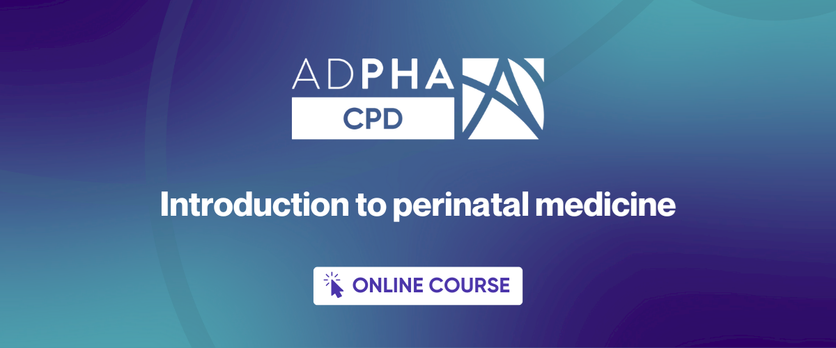 Introduction to perinatal medicine - Advanced Pharmacy Australia